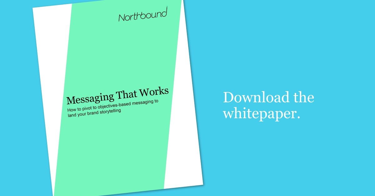 Whitepaper: Brand Messaging Strategy That Works - Northbound